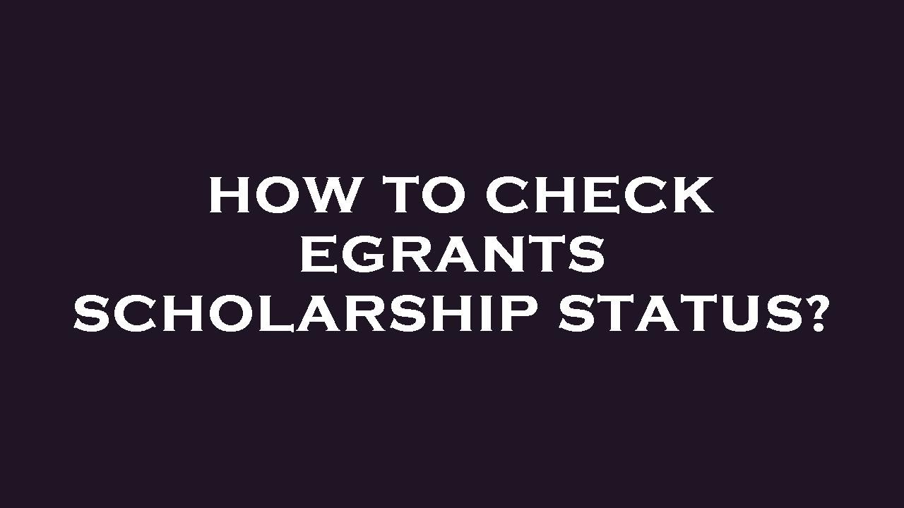How to check egrants scholarship status? - YouTube