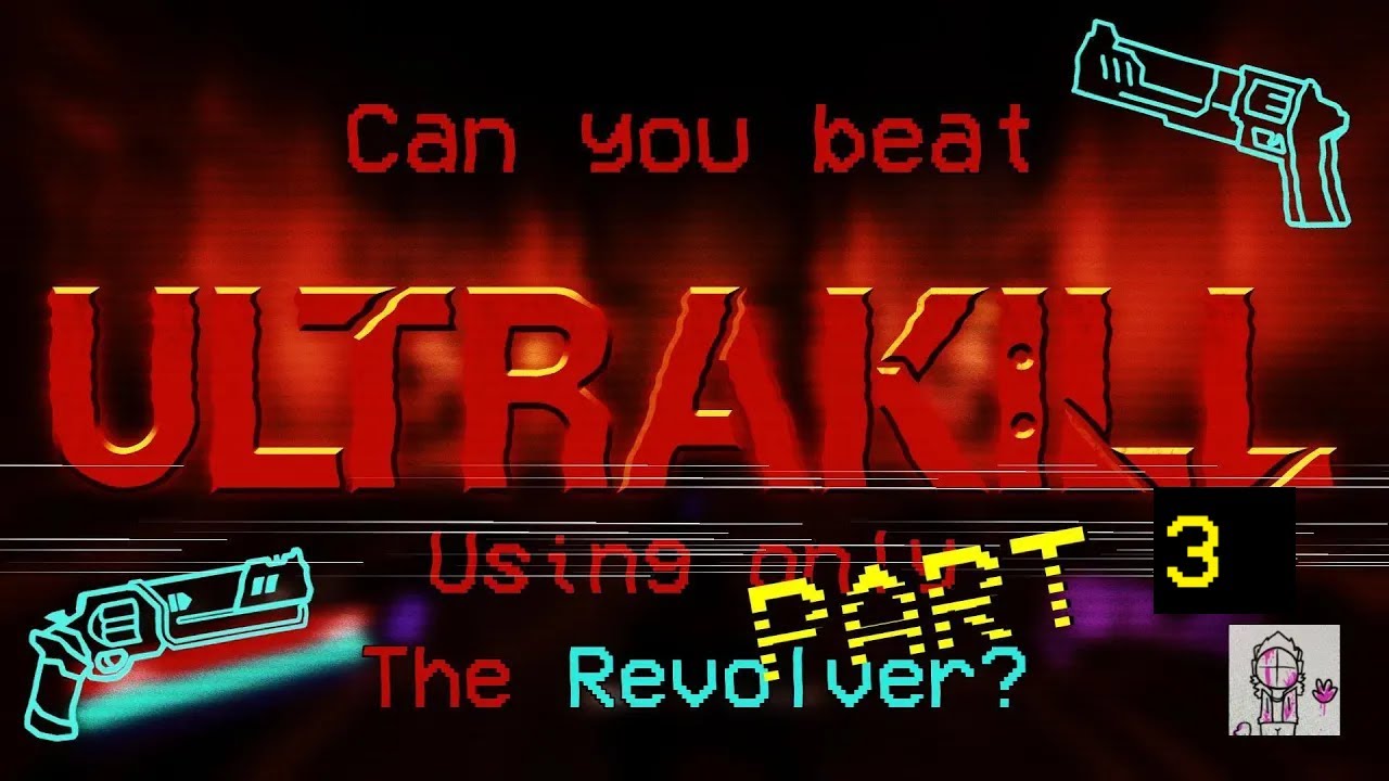 Can you beat Ultrakill using only the revolver - Part 3 [ACT 1 RETAKE ...
