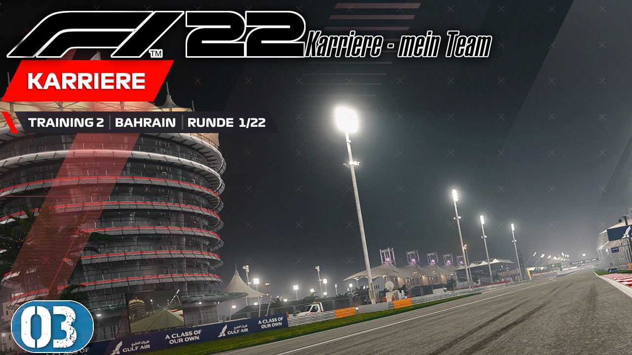 F1 22 🏎️ #003 🏁 Karriere - mein Team | Bahrain Runde 1/22 - 2. Training ...