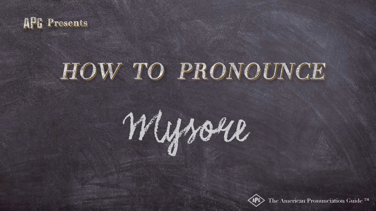 How To Pronounce Mysore Real Life Examples YouTube How To Pronounce Mysore Real Life Examples YouTube