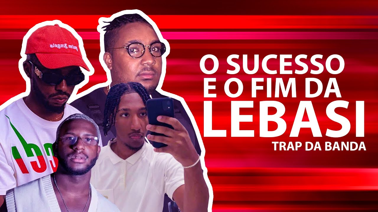 O SUCESSO E O FIM DA LEBASI - YouTube