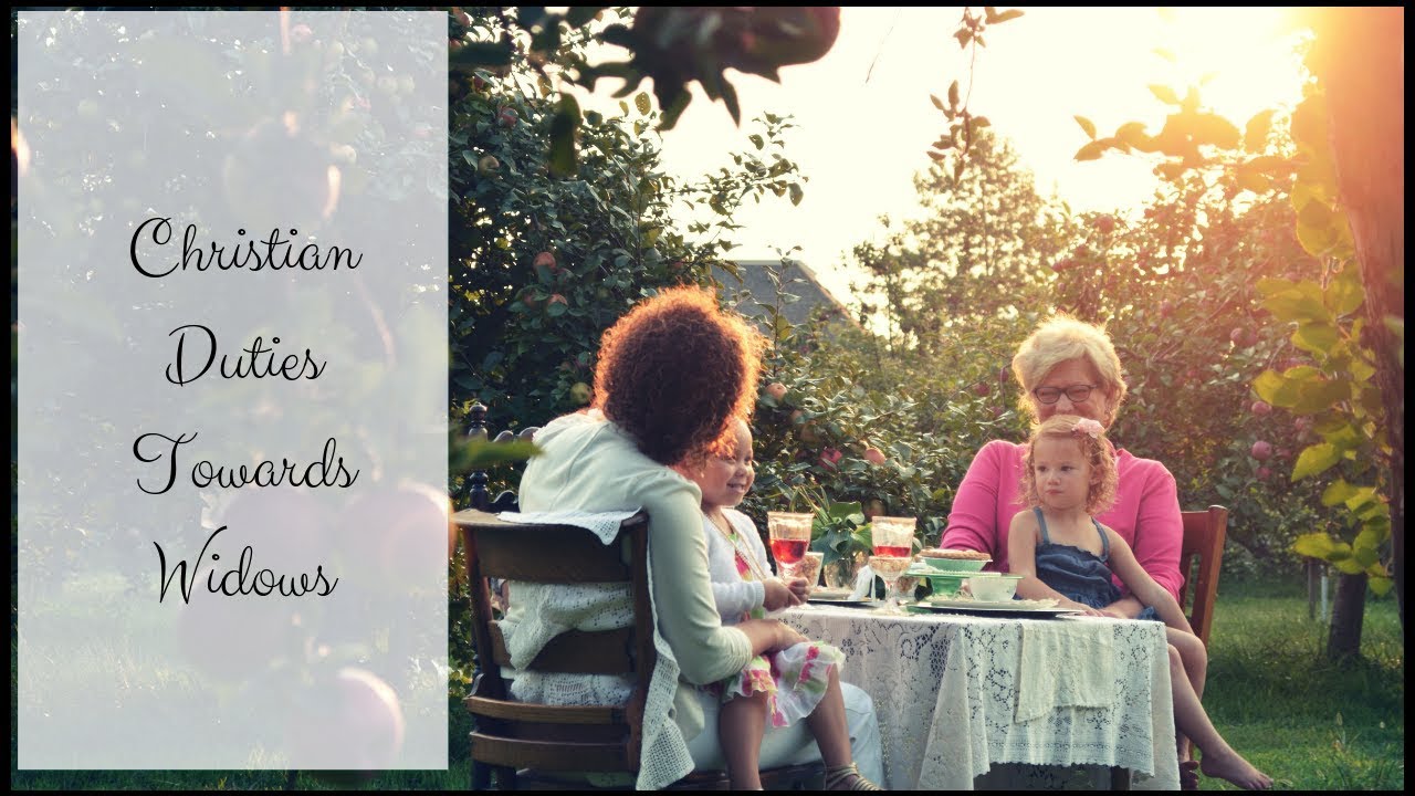 Christian Duties towards Widows - YouTube