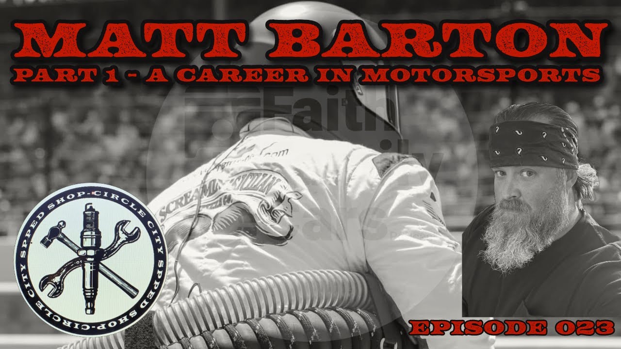 Matt Barton Part 1 - A Career in Motorsports Ep.023 - YouTube