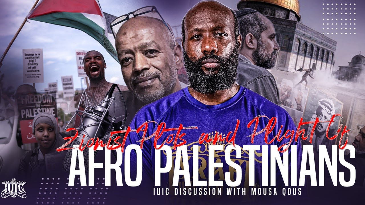 Zionist Plots And The Plight Of Afro Palestinians: IUIC Discussion with ...