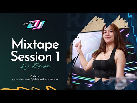 SPECIAL DJ PERFORMANCE BREAKBEAT MIXTAPE SESSION 1 PERFORMED BY RAISA