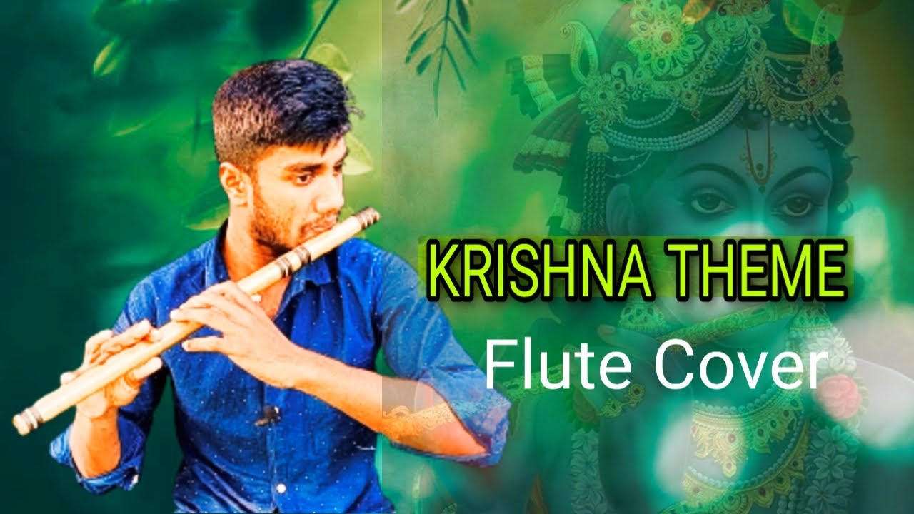 KRISHNA THEME FLUTE COVER | FLUTE INSTRUMENT | শ্রী কৃষ্ণের বাঁশির সুর ...