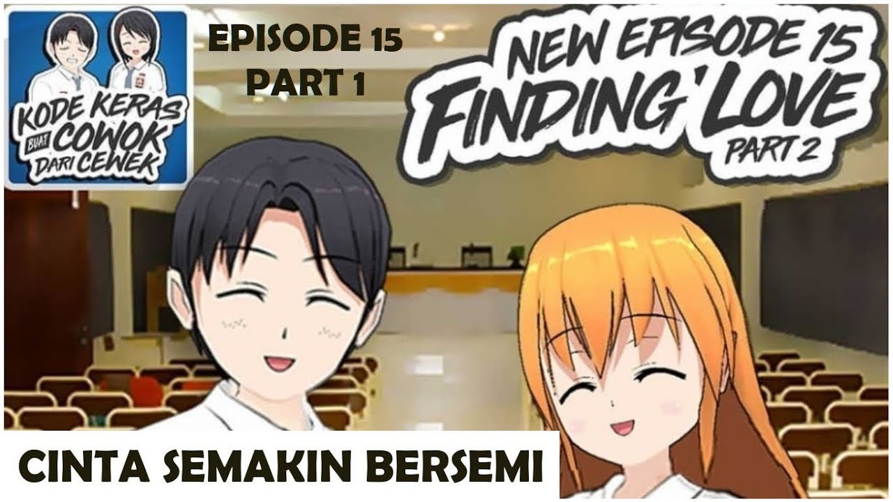 Cinta Semakin Bersemi - Kode Keras Buat Cowok Dari Cewek Episode 15 Finding Love 2 Part 1 - YouTube