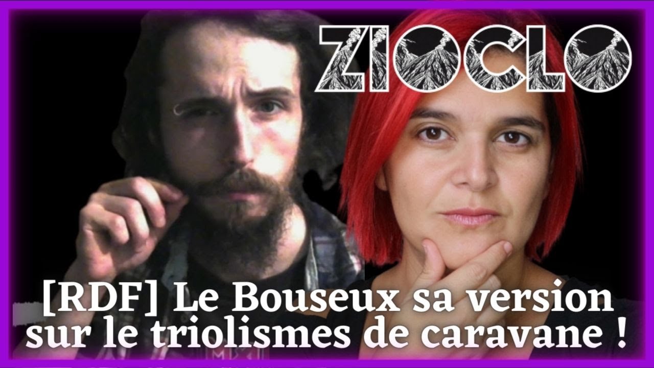 [RDF] Le Bouseux sa version sur le triolismes de caravane ! - YouTube