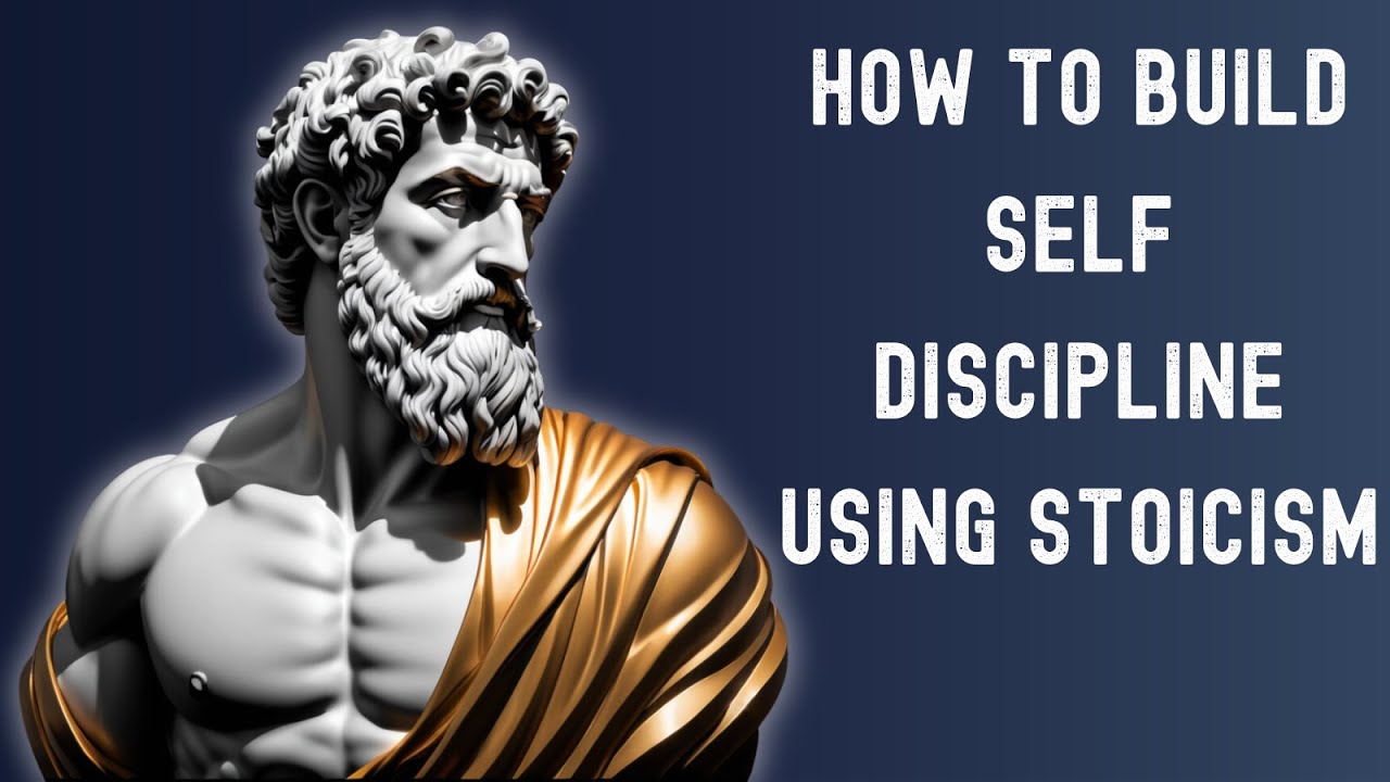 How To Build Self Discipline Using Stoicism - YouTube