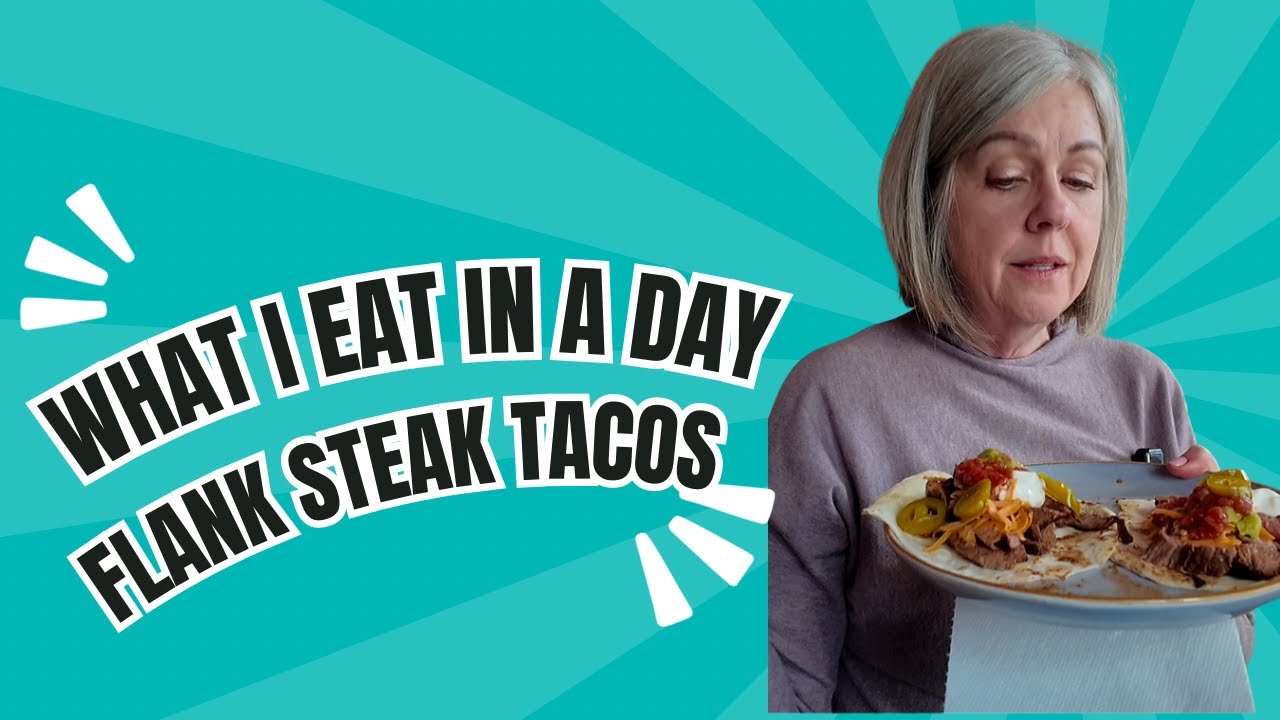 Ed Lost How Much Weight??? Flank Steak Tacos What We Eat In A Day To ...