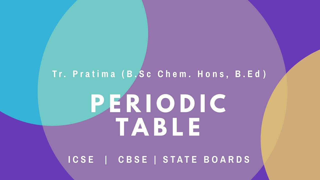 Periodic Table | Class - 10 | ICSE | CBSE | STATE BOARD - YouTube