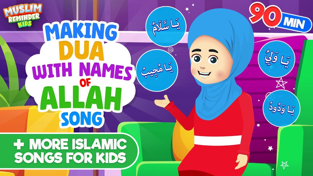 Making Dua With Names Of Allah Song + More Islamic Songs For Kids ...