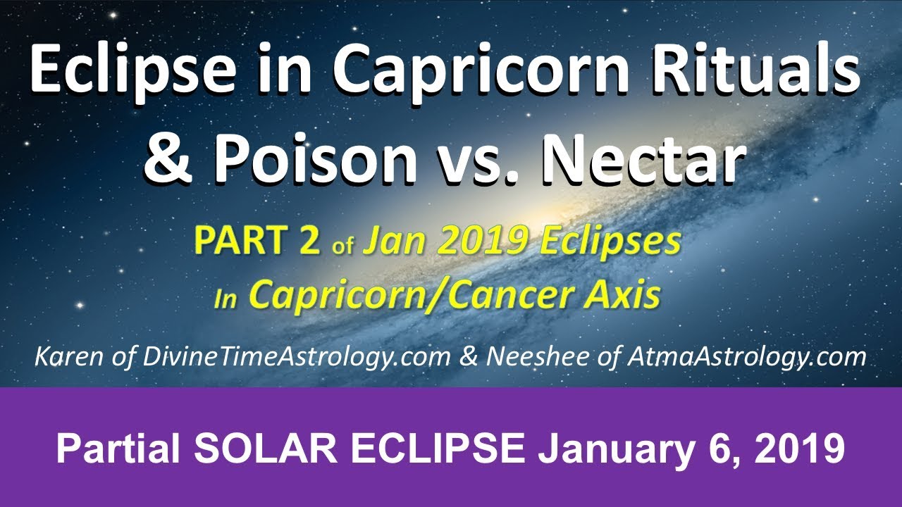 Capricorn Solar Eclipse Rituals_Jan 5th, 2019 Pt 2 - YouTube
