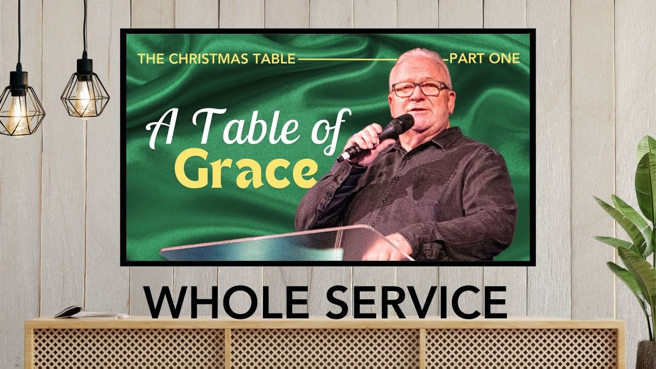 A Table of Grace // The Christmas Table Pt. 1 // Ps Sean Stanton - YouTube