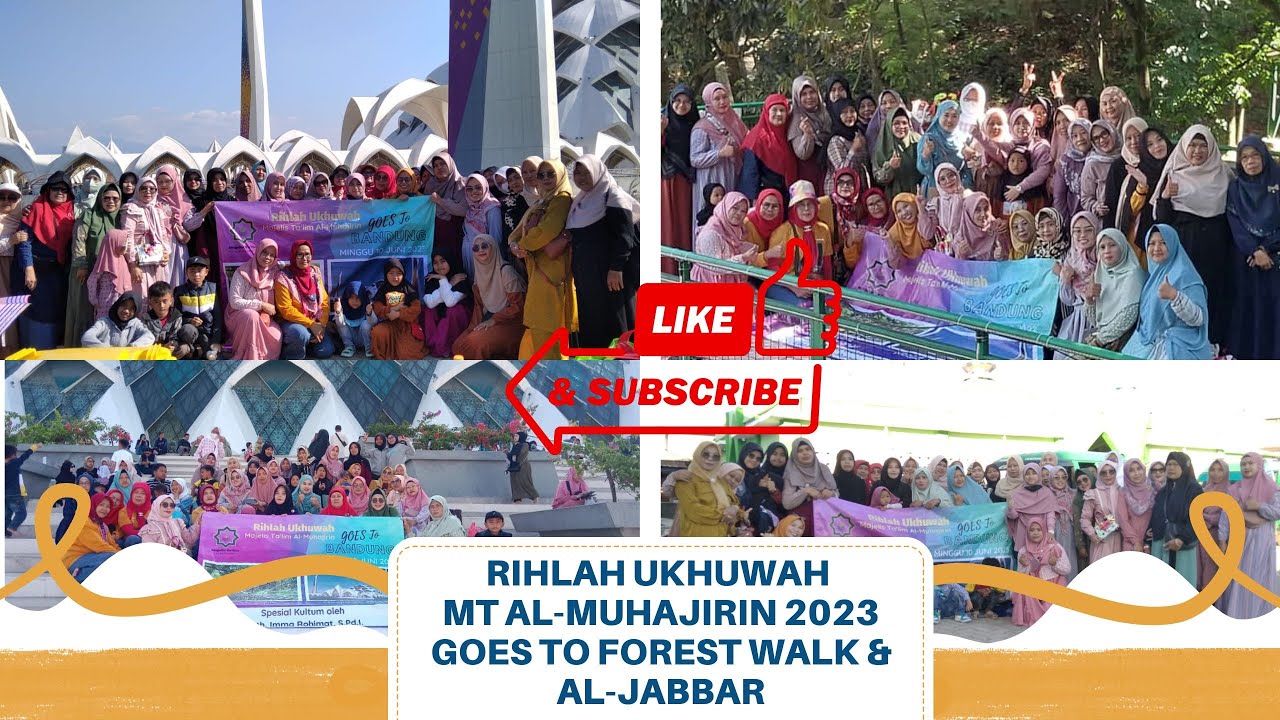 RIHLAH UKHUWAH MT AL-MUHAJIRIN 2023 GOES TO FOREST WALK & MASJID AL ...
