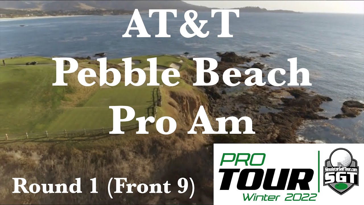 AT&T Pebble Beach Pro Am - GS Pro - Round 1 (Front 9) - YouTube