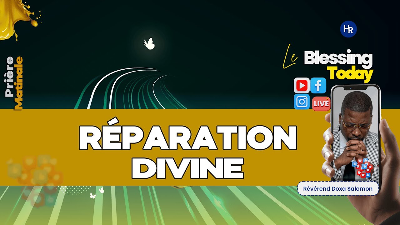 Réparation Divine / prière du jour (Bénédiction Matinale) - YouTube