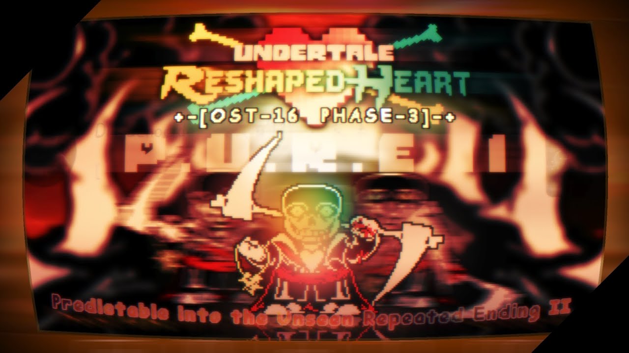 ️ 【Undertale: Reshaped Heart】Phase 3(OST-016): P.U.R.E v2 - YouTube