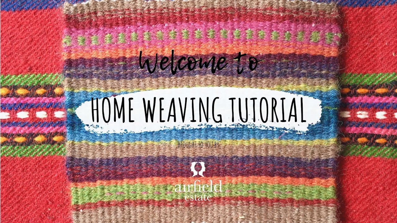 Home Weaving Tutorial - YouTube