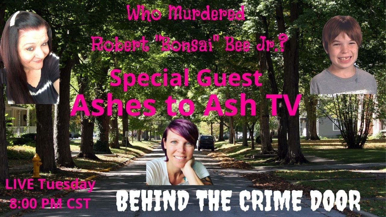 Who Murdered Robert Bee Jr - Live - Special Guest - Ashes to Ash TV ...