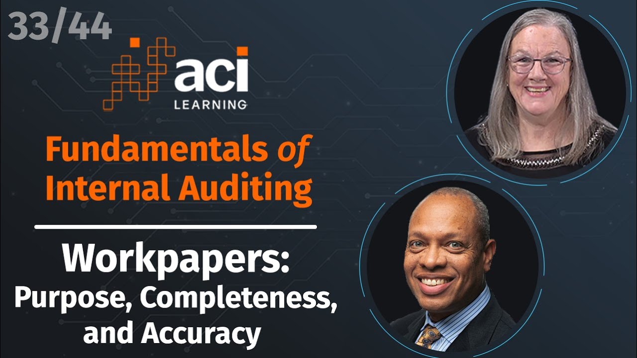 Workpapers: Purpose, Completeness, and Accuracy | Fundamentals of ...