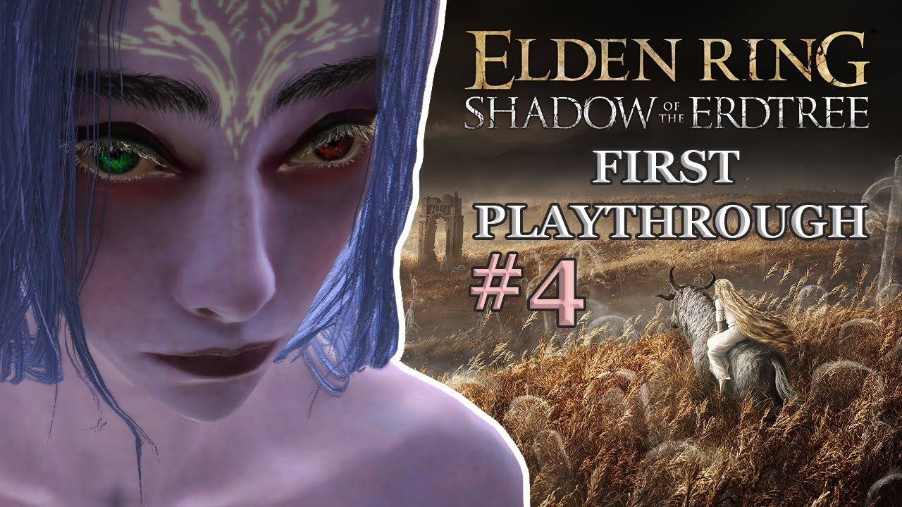 Elden Ring: Shadow of the Erdtree DLC First Playthrough | Full VOD Day ...