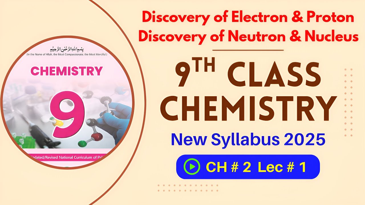 Discovery of Electron , Proton, Neutron Explained | Chapter 2 Lec 1 | 9th Chemistry | New Book ...