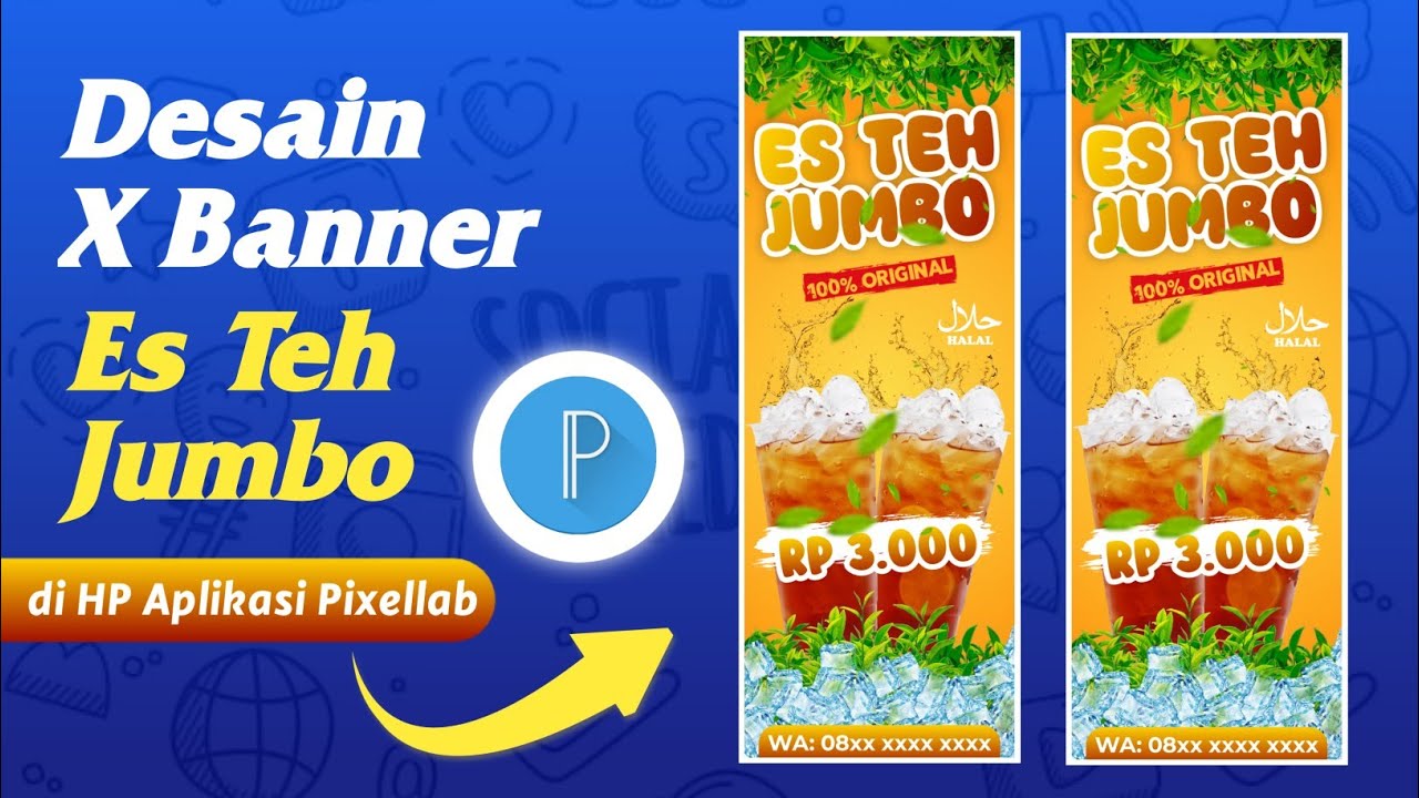 Cara Desain X Banner Es Teh Jumbo di HP Aplikasi Pixellab | Cara ...