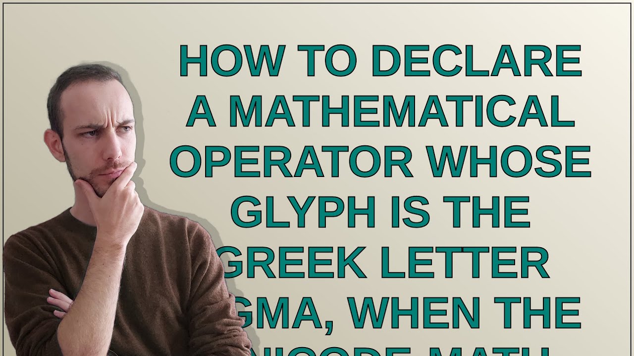 How to declare a mathematical operator whose glyph is the Greek letter ...