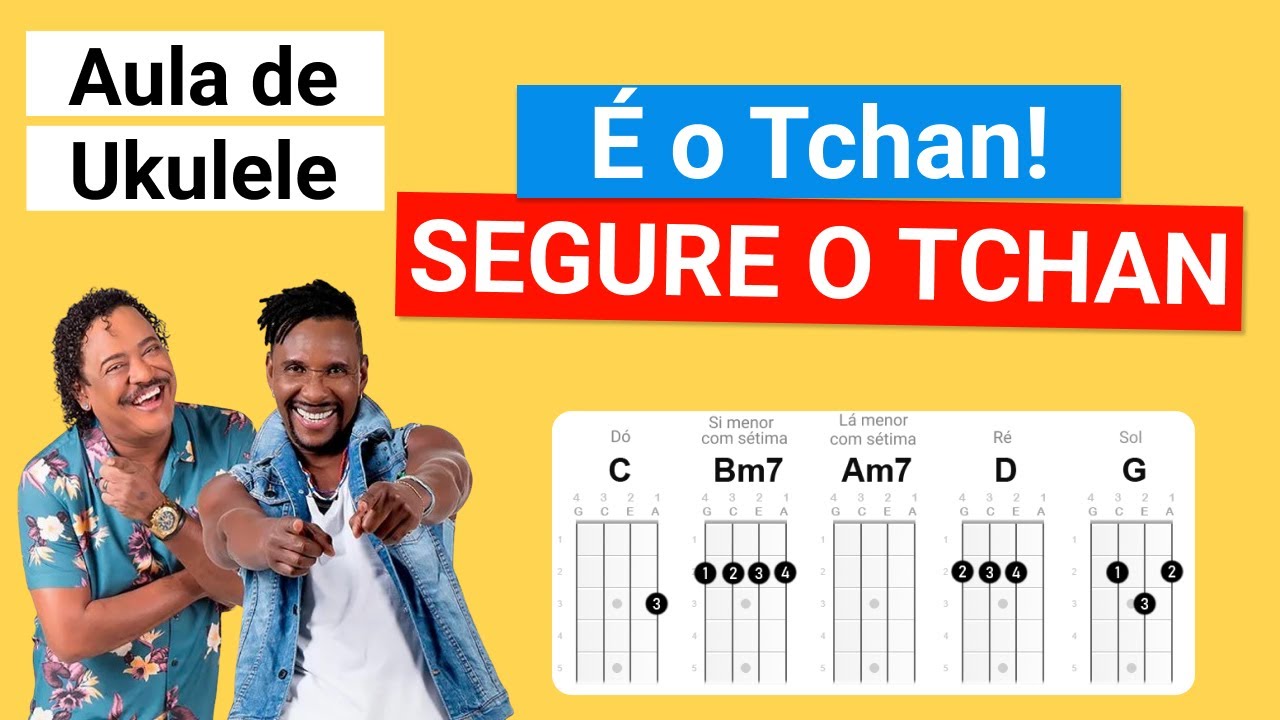 É o Tchan! - Segure o Tchan (Como tocar no Ukulele) - YouTube