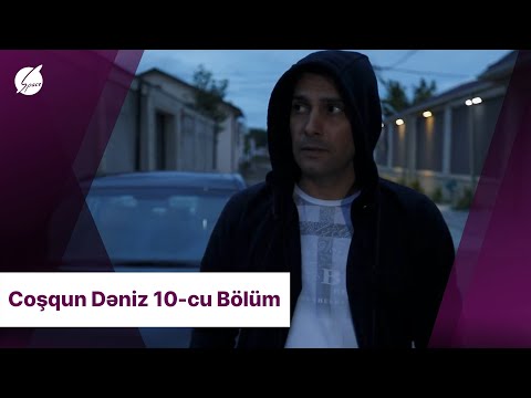 Coşqun Dəniz 10-cu Bölüm