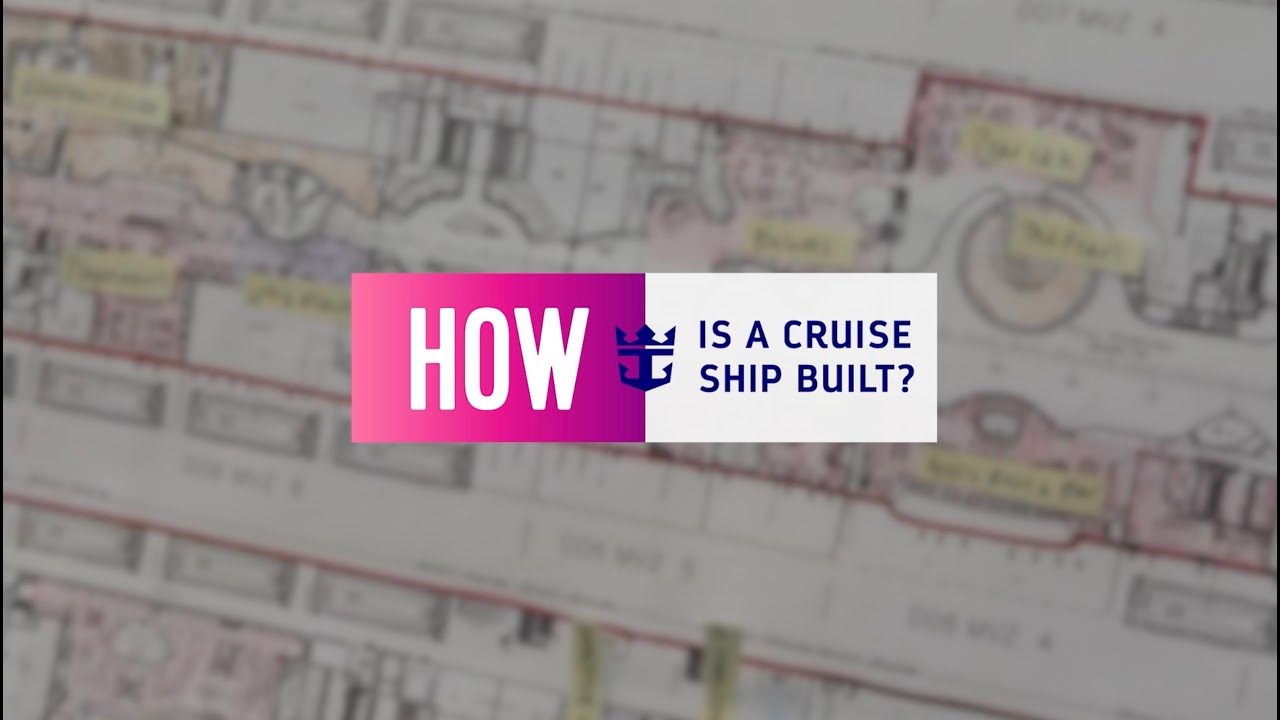 Engineering the Experience Short - How is a Cruise Ship Built? - YouTube