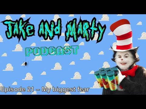 Episode 21 - My Biggest Fear | The Jake and Marty Podcast - YouTube