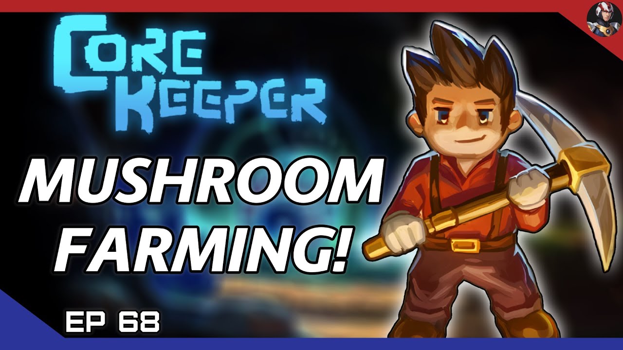 Core Keeper Playthrough | Episode 68: Mushroom Farming! - YouTube