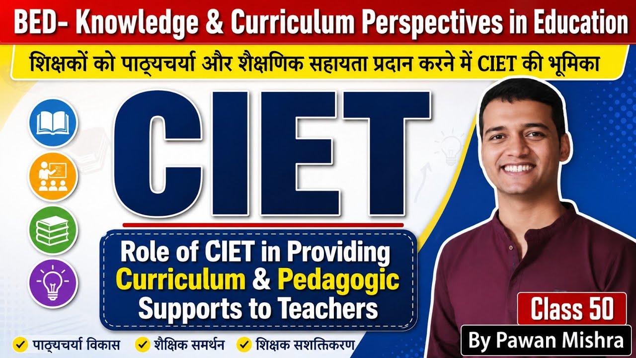 Role of CIET in providing curriculum and pedagogic supports to teachers ...