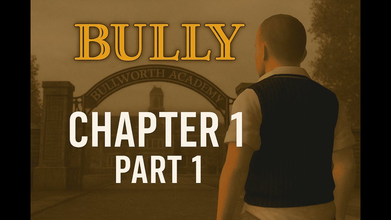 Bully Chapter 1 Part 1: Welcome to Bullworth Academy (No Commentary ...