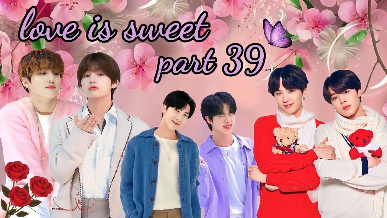 love is sweet ||💜part 39💜|| bts love story #bts #taekook #btslogy - YouTube