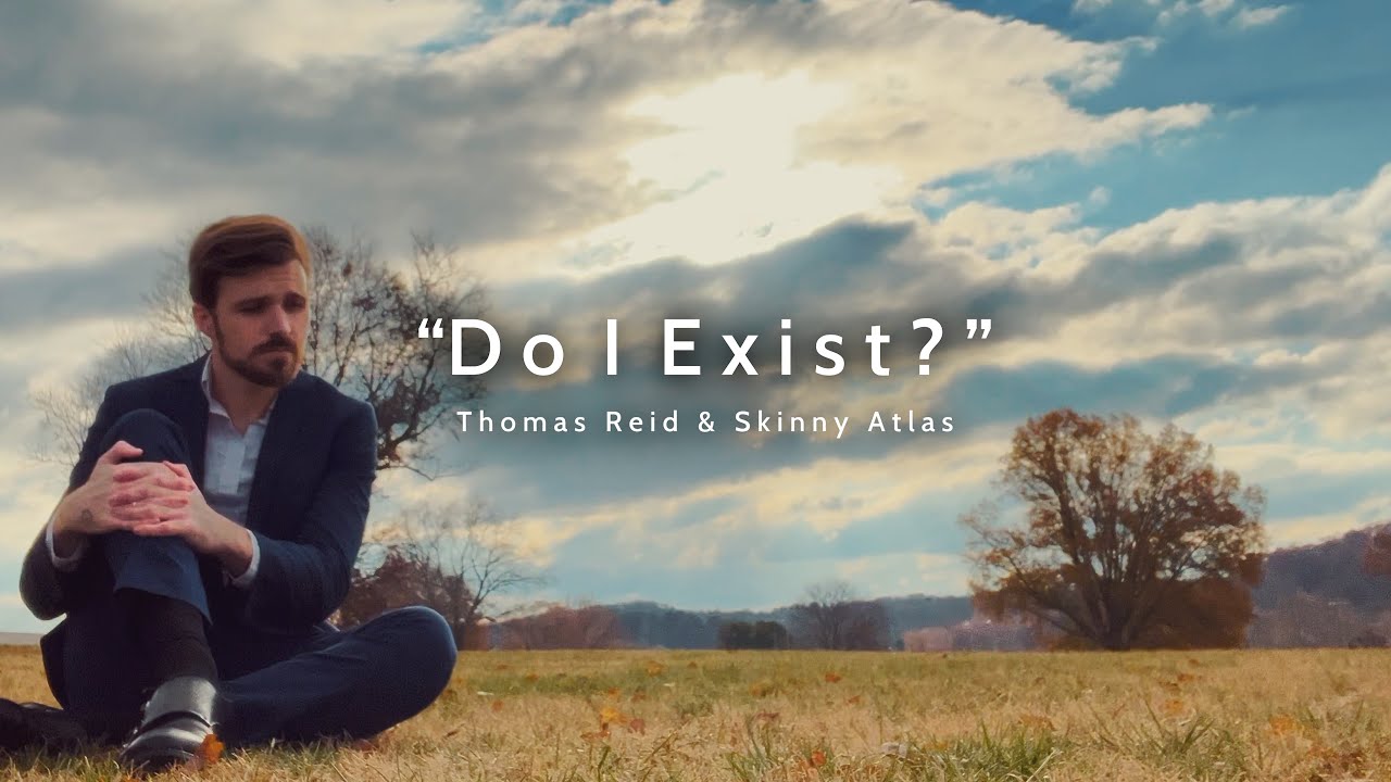 Do I Exist? - Skinny Atlas & Thomas Reid: Song Lyrics, Music Videos ...