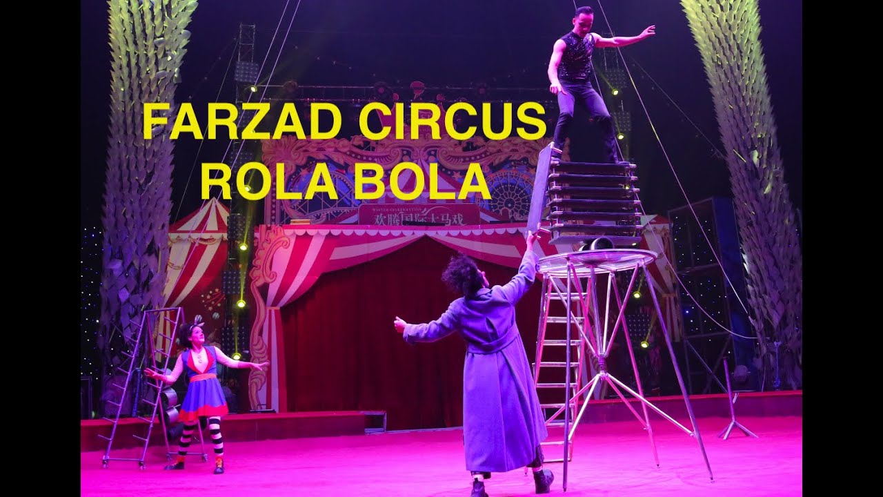ROLA BOLA (HITEN CIRCUS FESTIVAL2020) BY FARZAD - YouTube