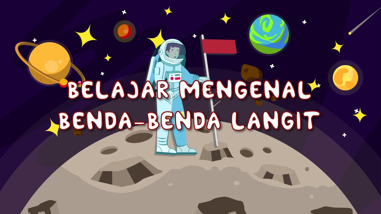 Belajar Mengenal Benda-Benda Langit - YouTube