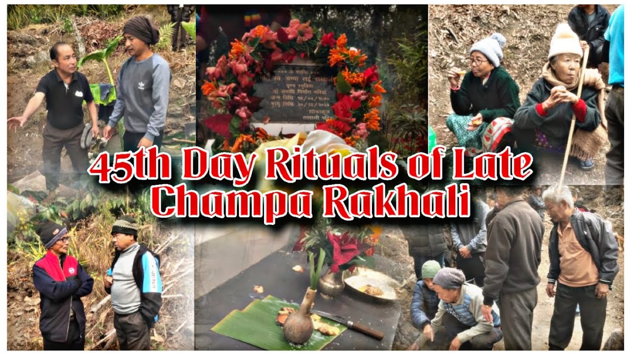 45th DAY RITUALS OF LATE CHAMPA RAKHALI || SHUDHIKARAN||RAI CULTURE ...