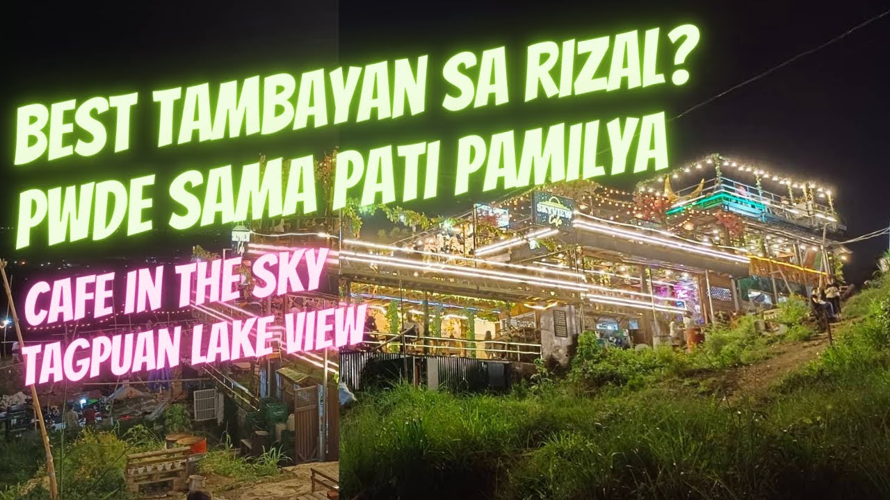 Cafe in the sky Rizal | Tagpuan Lakeview Angono Rizal ride - YouTube