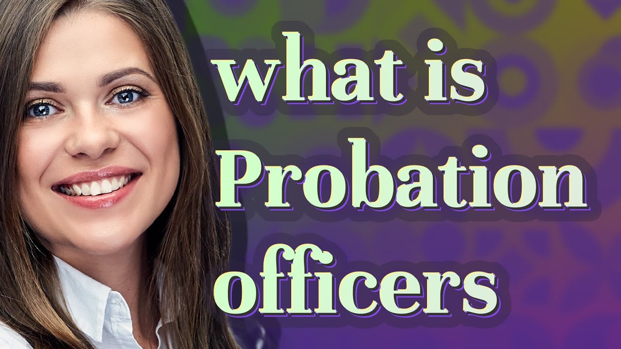 Probation officers | meaning of Probation officers - YouTube