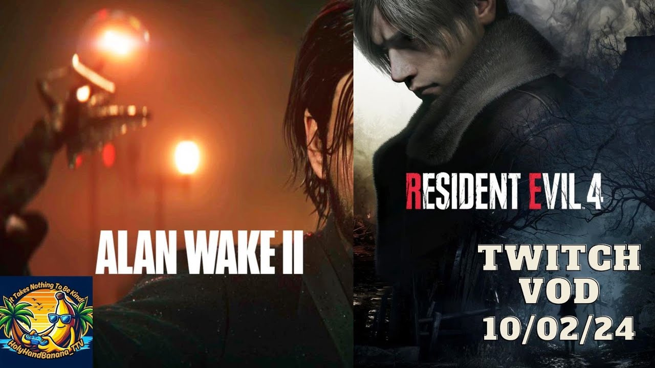 HolyHandBanana_TTV VOD / Leon is Waking up Alan / Alan Wake 2 and ...