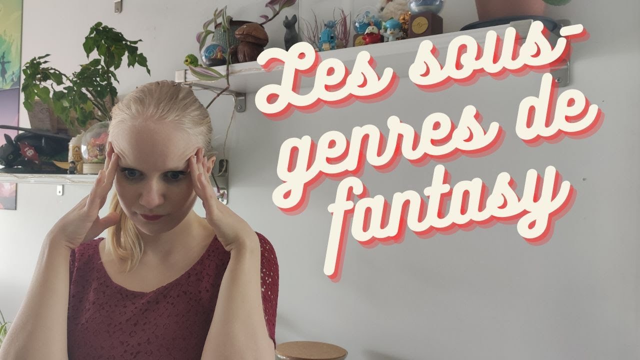 LE GRAND DEBAT : Les sous genres en Fantasy - YouTube