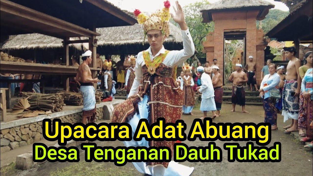 Upacara Abuang Desa Tenganan Dauh Tukad Karangasem Bali - YouTube