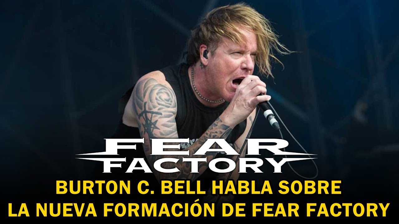 BURTON C. BELL HABLA SOBRE LA NUEVA FORMACIÓN DE FEAR FACTORY - YouTube
