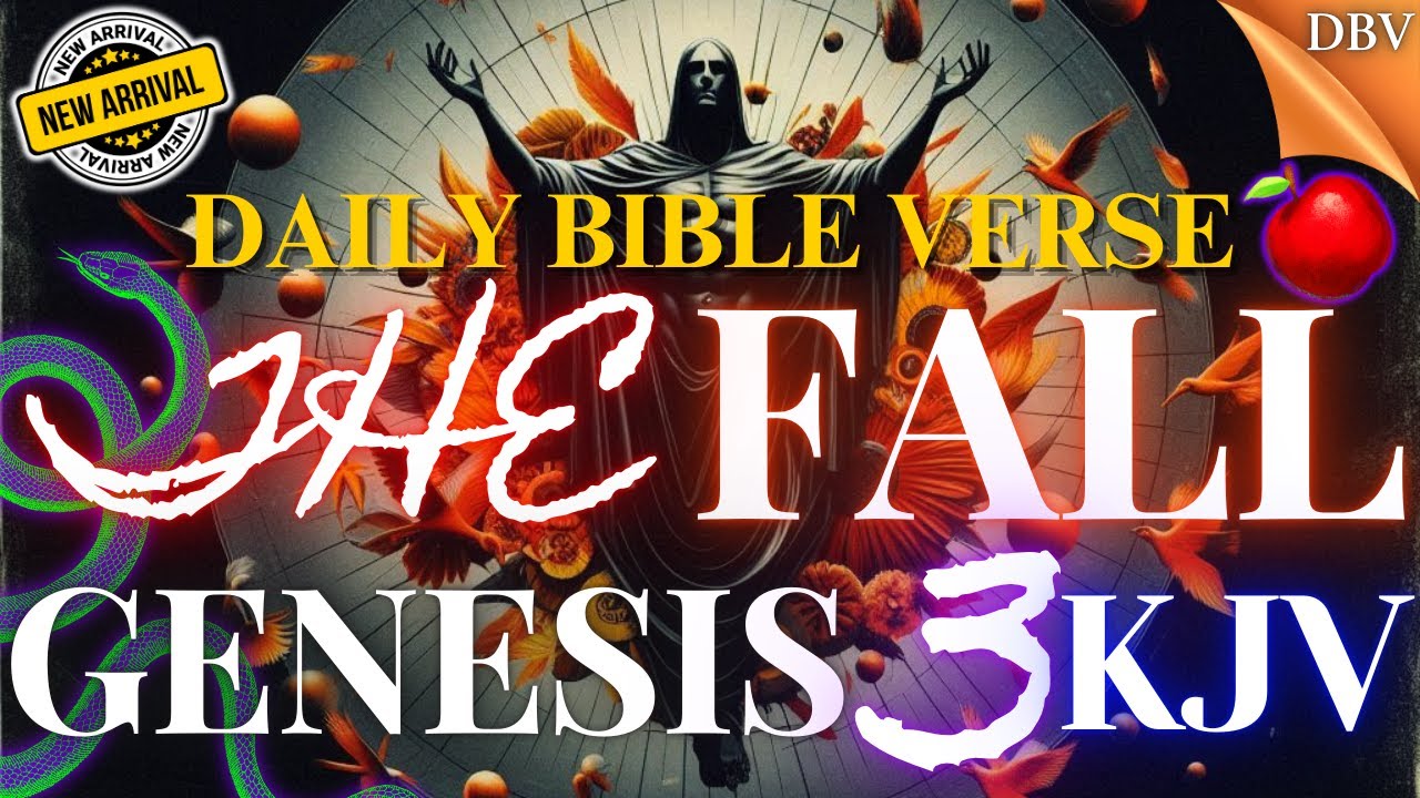 GENESIS CH: 3 -The Fall #DAILYBIBLEVERSE#DBV#KJV#genesis#chapter3# ...