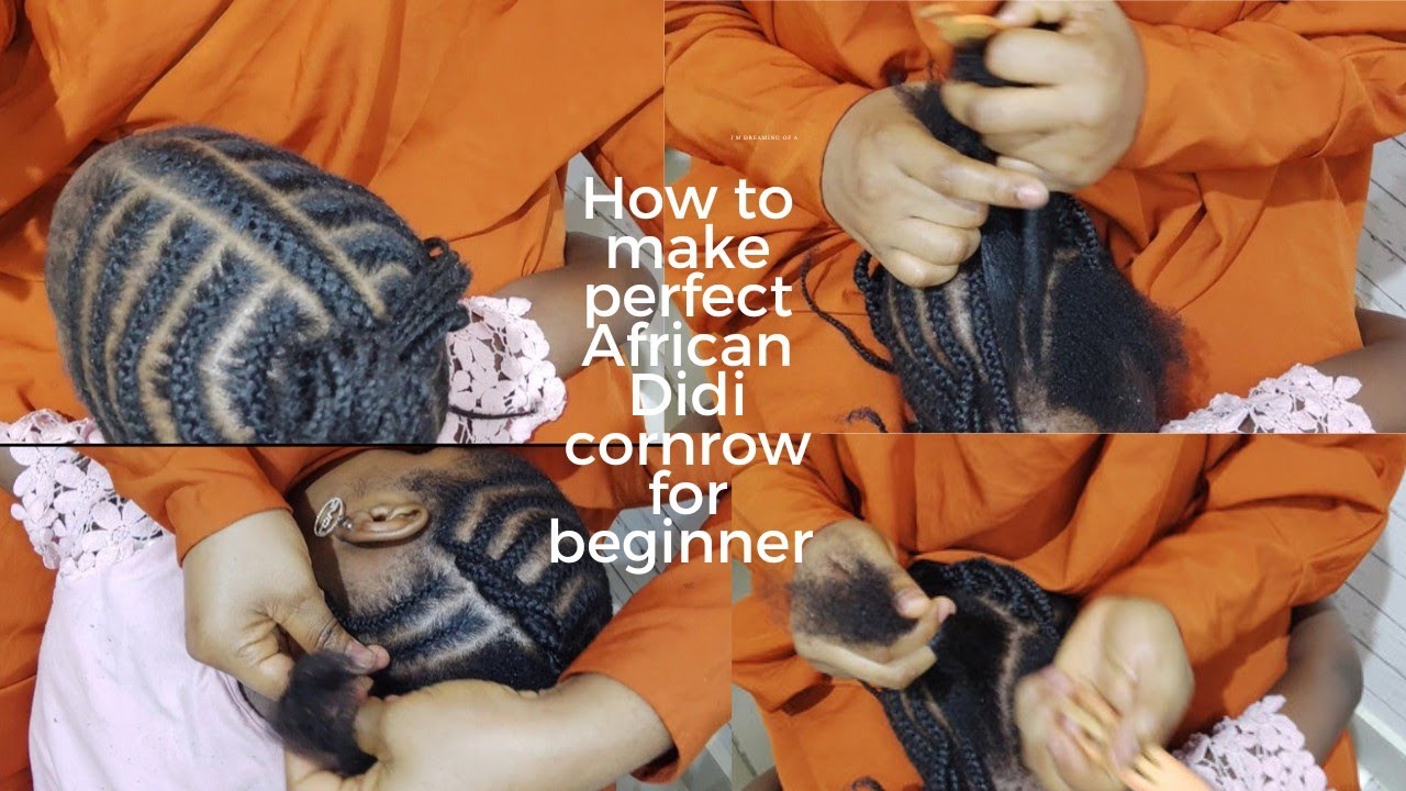 step by step: how to make perfect African Didi cornrow for beginner # ...
