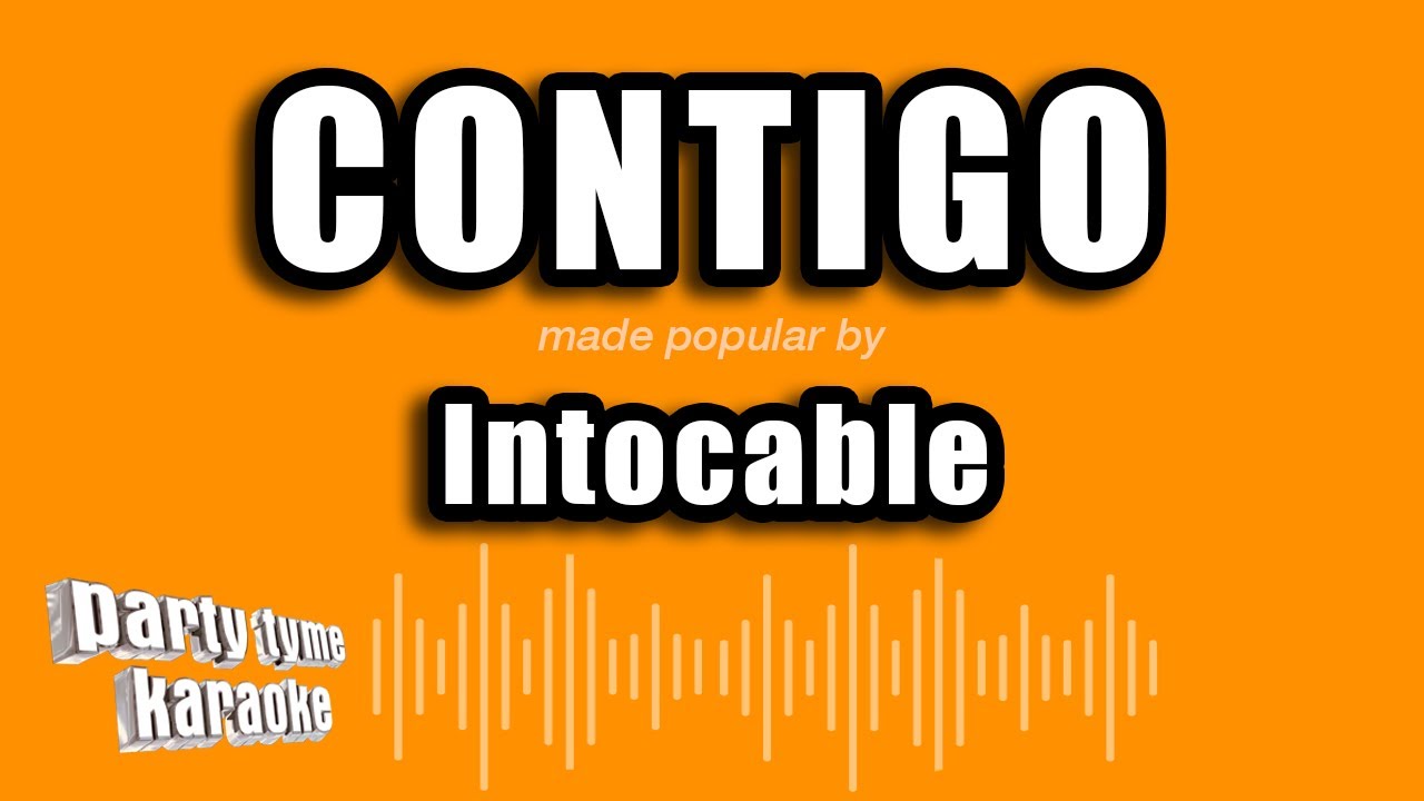 Intocable - Contigo (Versión Karaoke) - YouTube